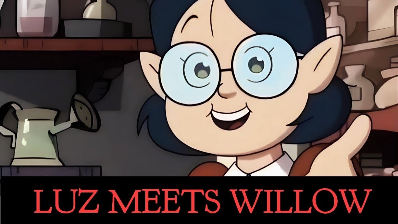 (Old) Luz Meets Willow. Season 1 VS The Pilot - YouTube