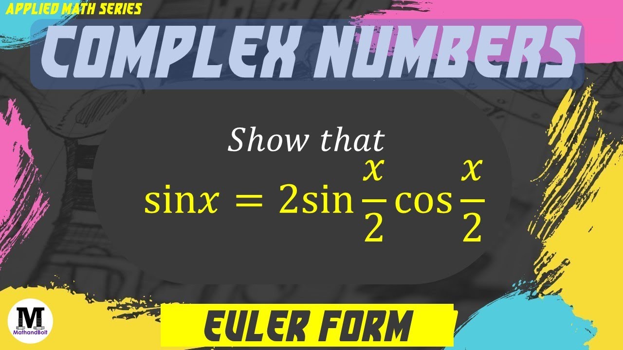12 | Complex Numbers | Euler's Exponential form of a Complex Number ...
