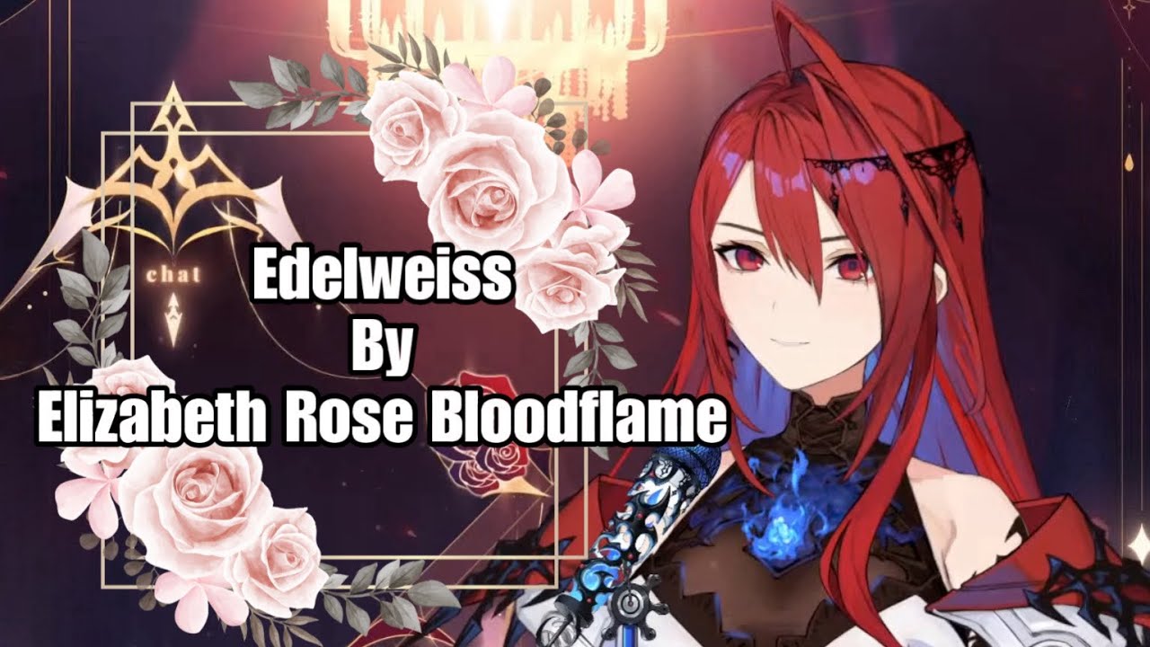 【HOLOLIVE EN】Edelweiss / Cover By Elizabeth Rose Bloodflame - YouTube Music