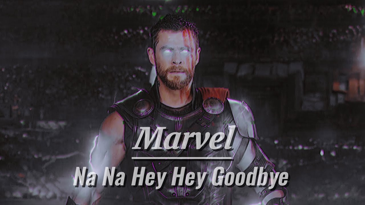Marvel || Na Na Hey Hey Goodbye - YouTube