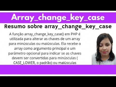 Array_chunk() e Array_change_key_case() - Giovanna Araújo 2IFEM2 - YouTube