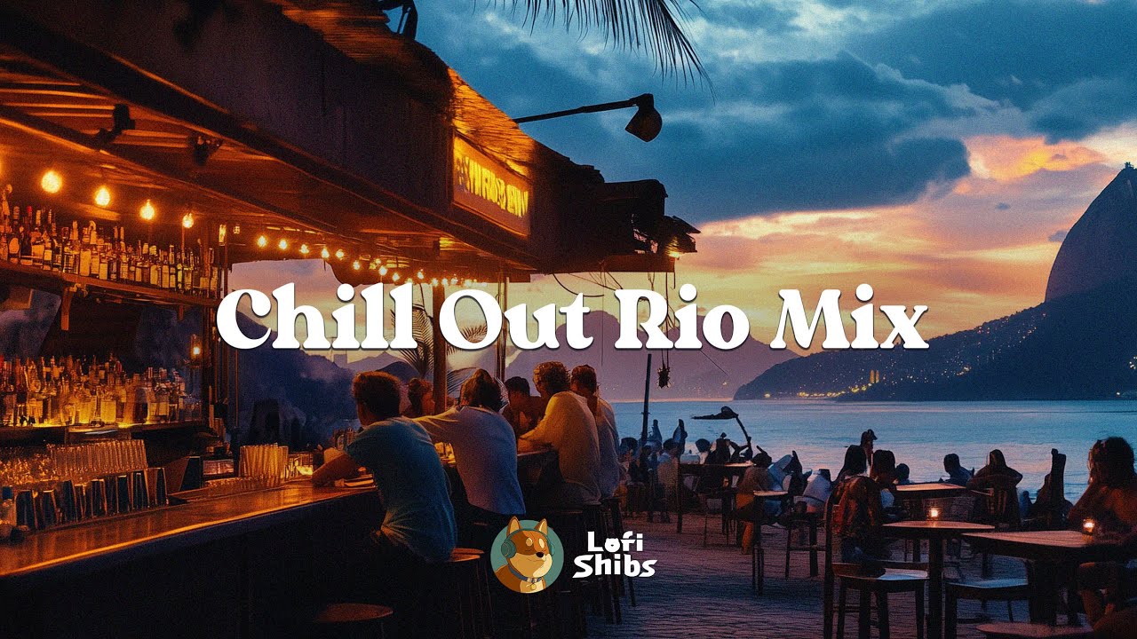 Chill Out Rio Mix 🌅 Beats for chilling [chill lo-fi hip hop beats ...