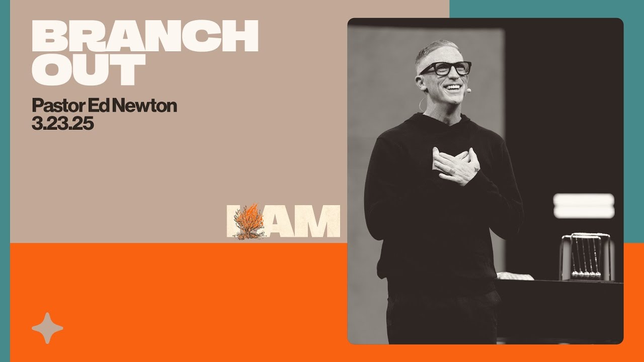 Branch Out | Pastor Ed Newton | CBC - YouTube
