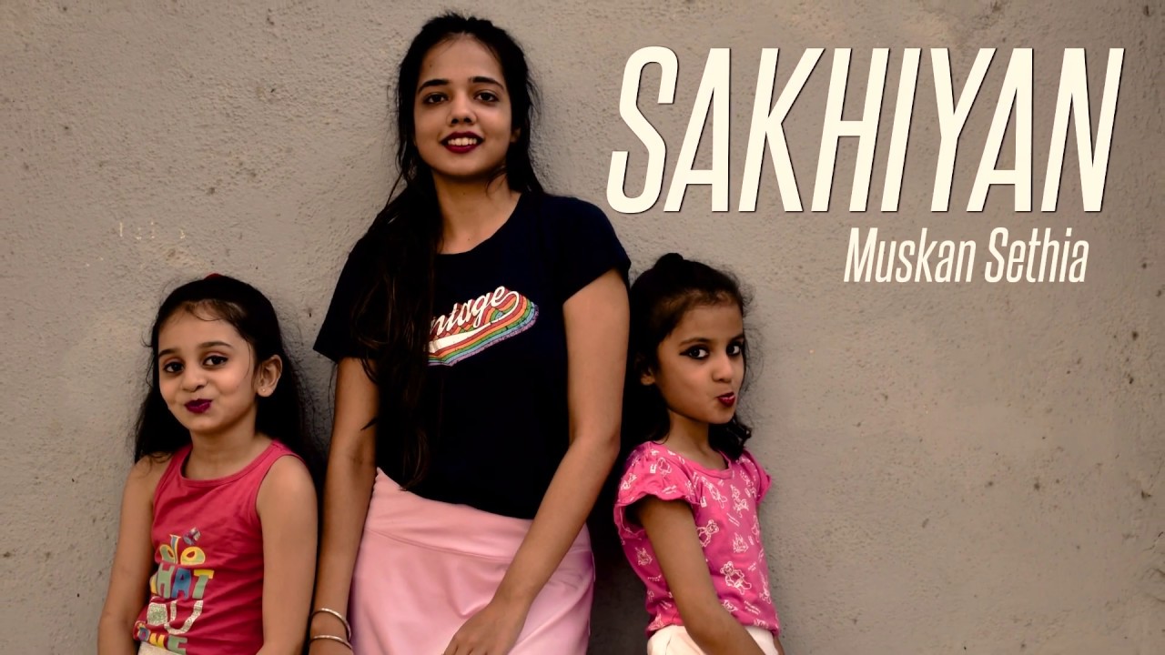 SAKHIYAAN | Maninder Buttar | dance cover | sakhiyaan dnce | skhiyan ...