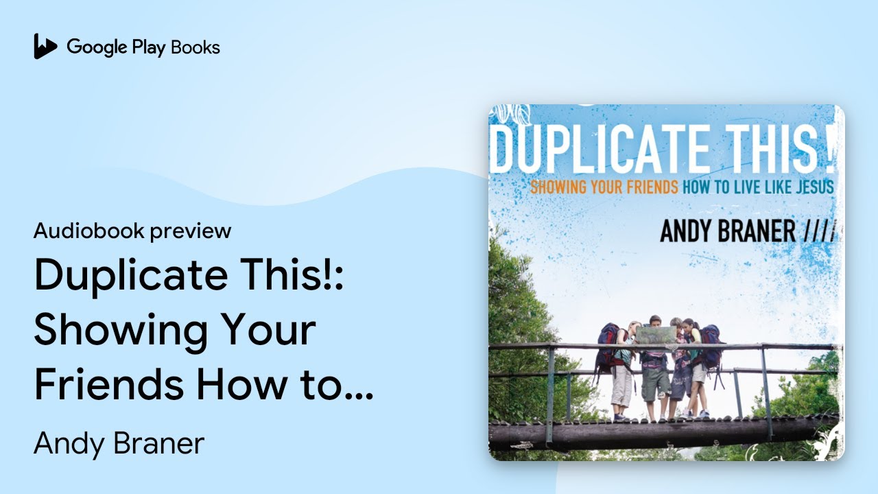 Duplicate This!: Showing Your Friends How to… by Andy Braner ...