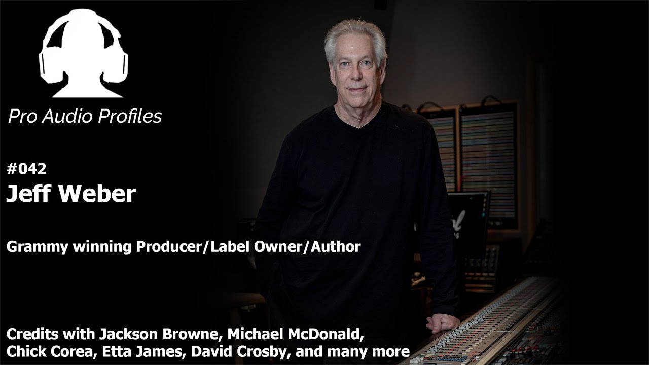 Pro Audio Profiles Jeff Weber 042 - YouTube