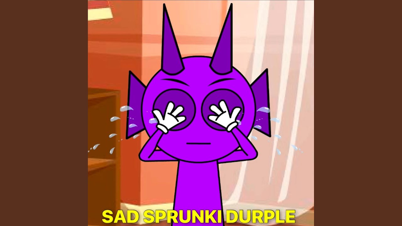 Sad Sprunki Durple Song - YouTube