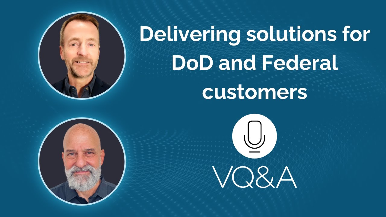 VQ&A - Delivering solutions for DoD and Federal customers - YouTube