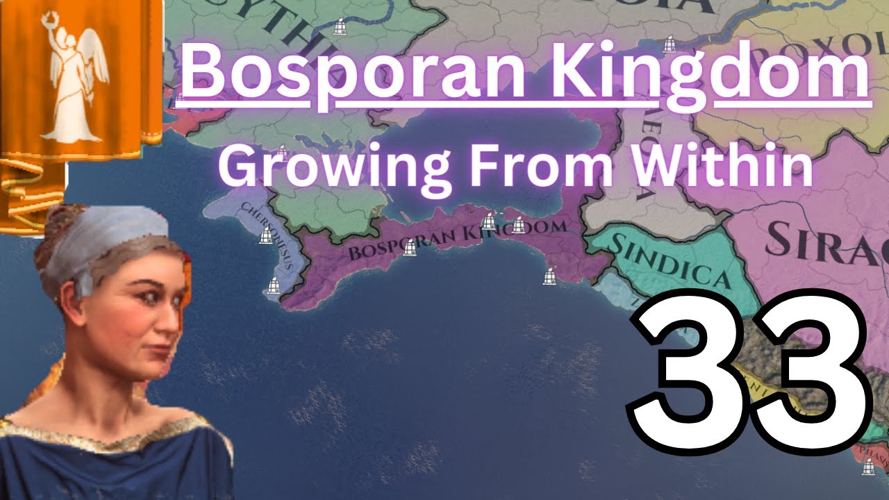 Growing From Within - Bosporan Kingdom pt. 33 - YouTube