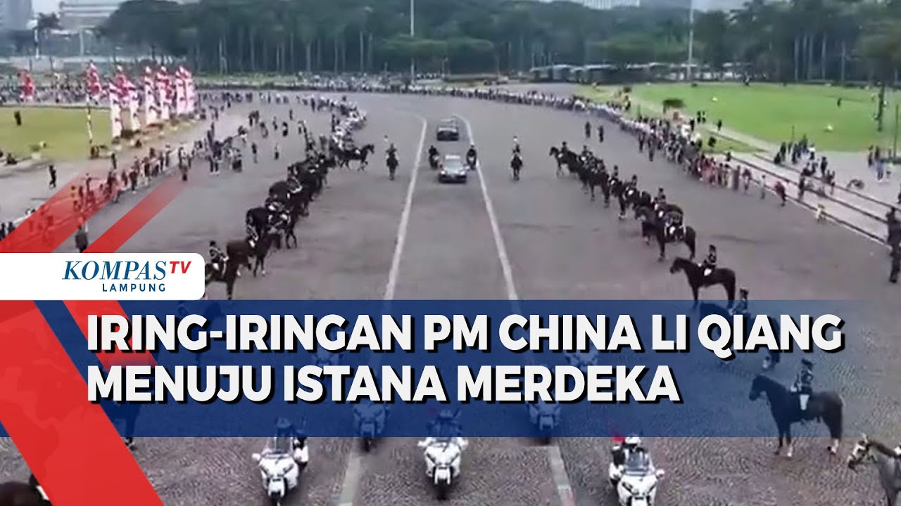 PM China Li Qiang Tiba di Istana Merdeka, Disambut Meriah Pasukan ...