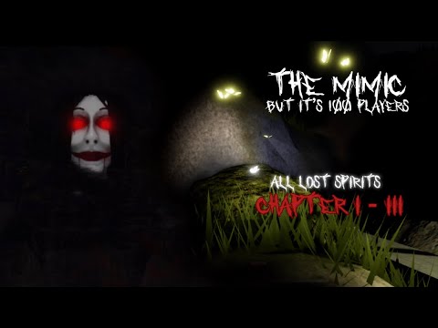 The mimic but it’s 100 players - All lost spirits [ Chapter I - III ...