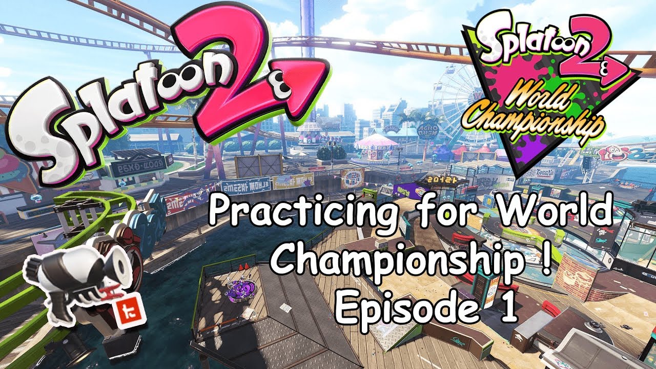 SPLATOON - Practicing for World Championship ! Episode 1 - YouTube