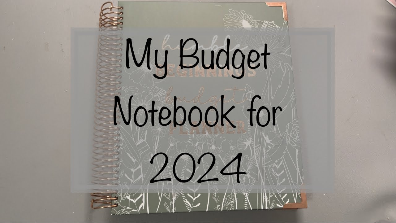 My Budget Notebook for 2024 - YouTube