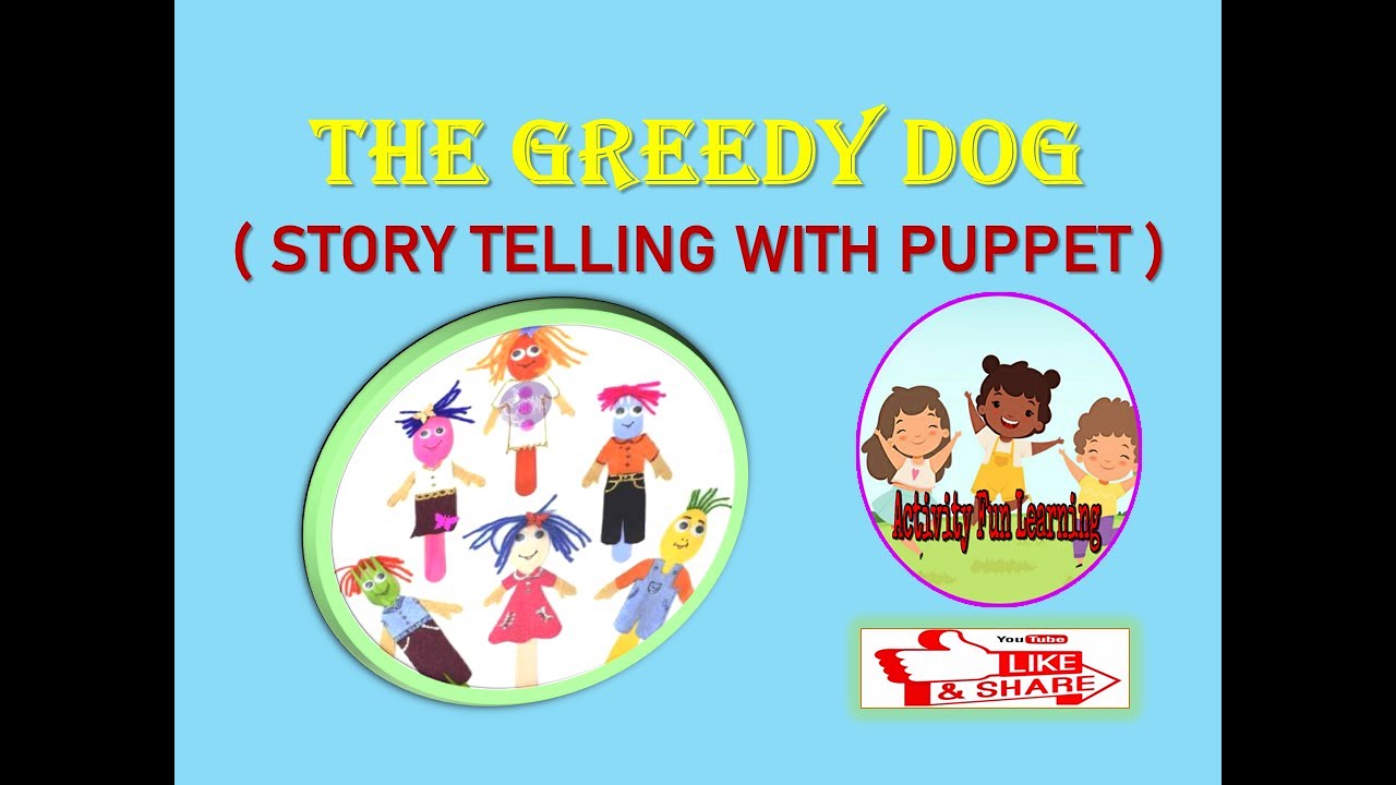 Greedy Dog (Story Telling With Puppet). - YouTube
