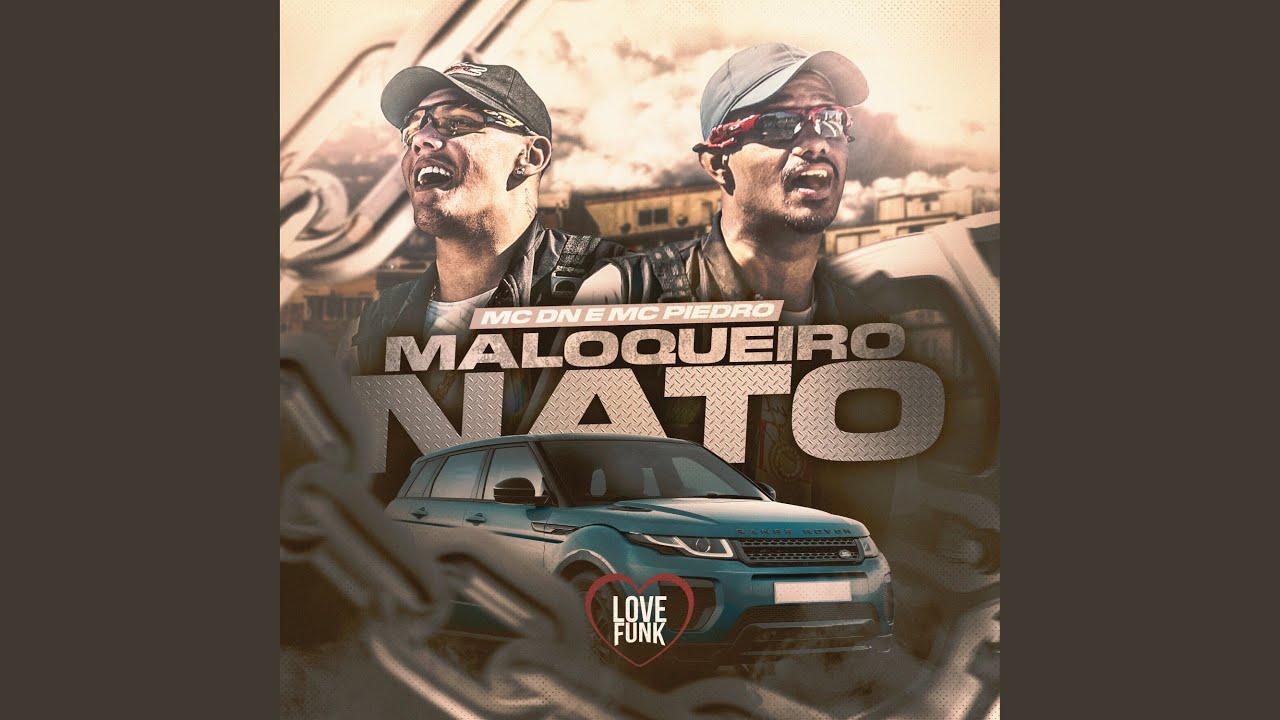 Maloqueiro Nato - YouTube Music