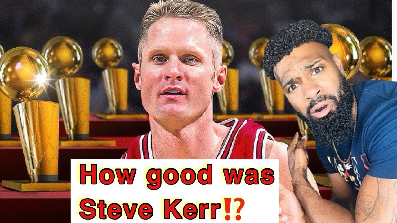 How Good Was Steve Kerr Actually? | VIDEO REACTION - YouTube
