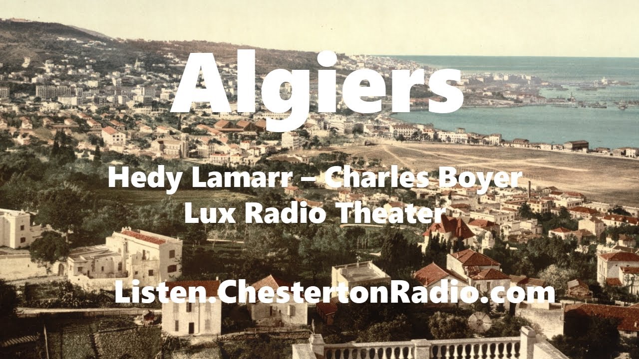 Algiers - Charles Boyer - Hedy Lamarr - Lux Radio Theater - YouTube