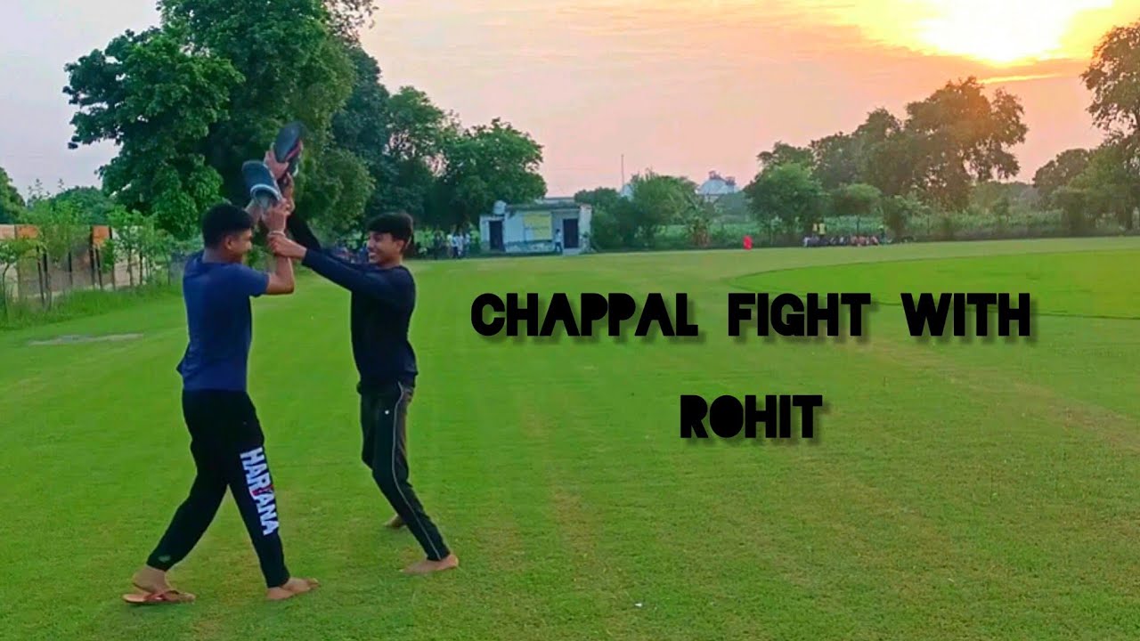 chappal Fight with Rohit....@sunnytanwar705 - YouTube