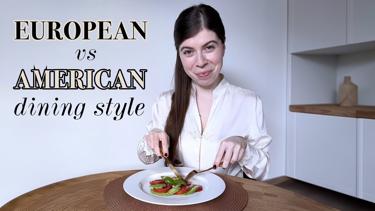 European vs. American Dining Style - YouTube