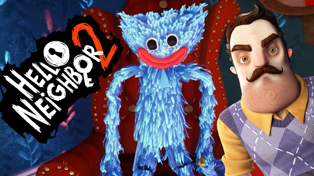 Huggy Wuggy Hello Neighbor 2 - My New Neighbor Huggy Wuggy Poppy ...