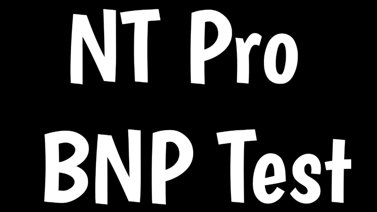 NT Pro BNP Test BNP Test For Heart Failure YouTube nt-pro-bnp-test-bnp-test-for-heart-failure-youtube
