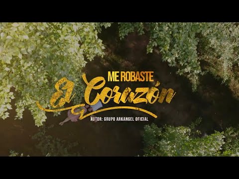 GRUPO ARKANGEL FEAT ADAN SOLIS - ME ROBASTE EL CORAZÓN - VIDEO LYRIC ...