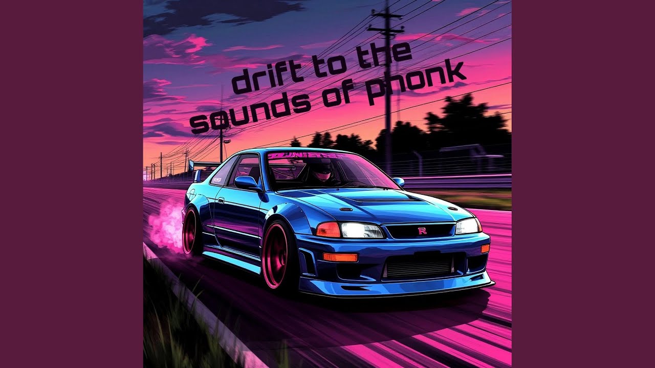 Drift to the Sounds of Phonk (Original Mix) - YouTube