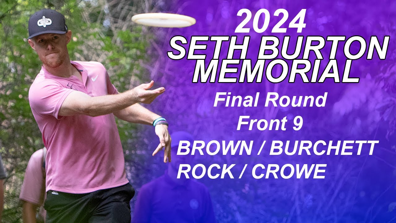2024 Seth Burton Memorial I Final Round Front 9 I Brown, Burchett, Rock ...