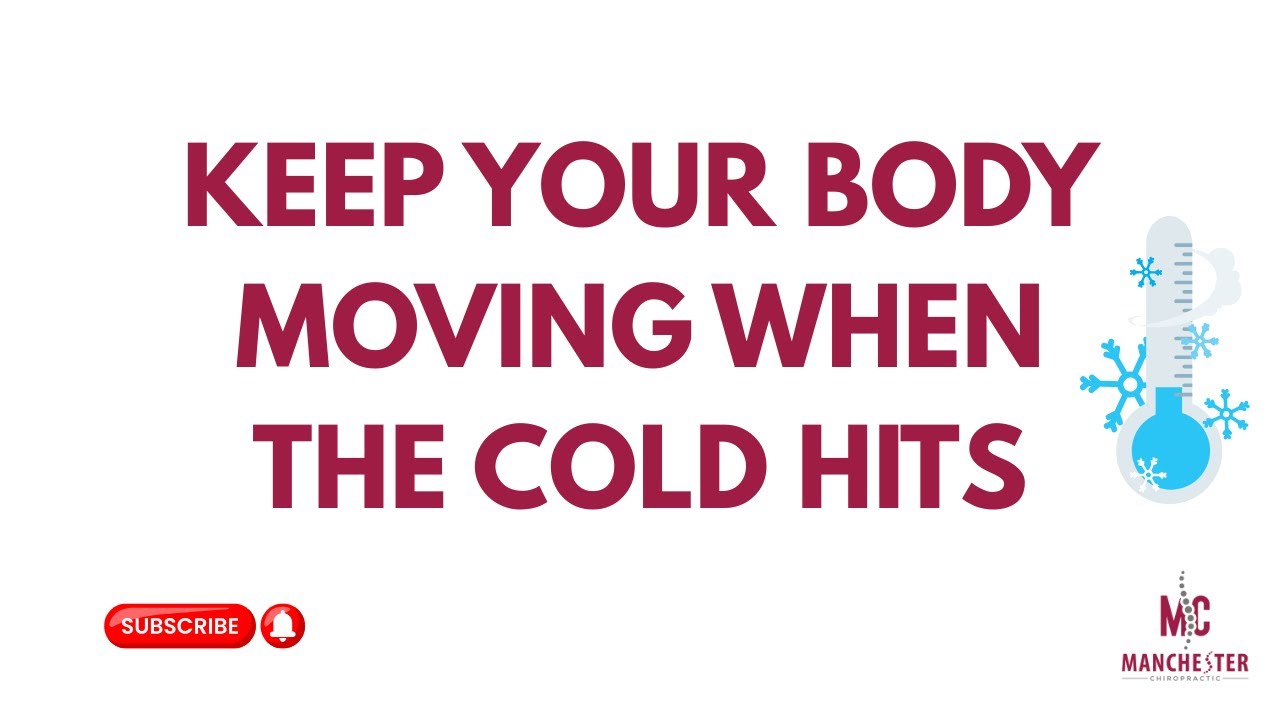 Keep Your Body Moving When the Cold Hits - YouTube