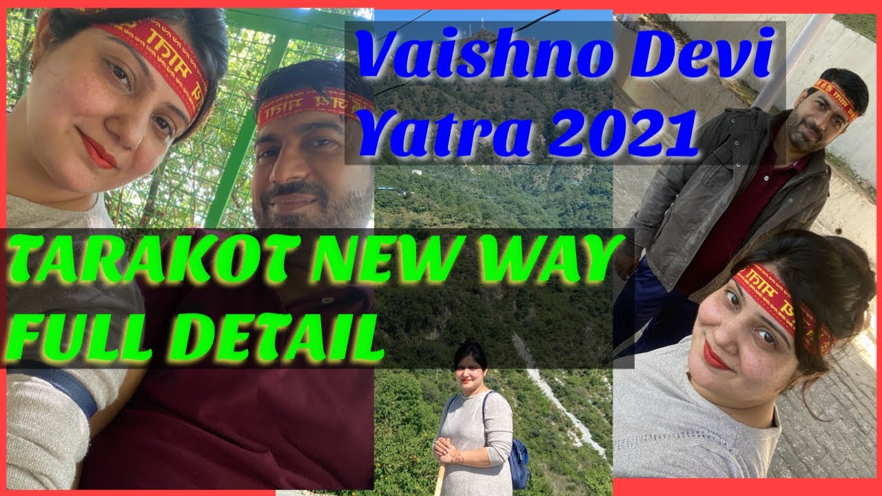 Maa Vaishno Devi Yatra Oct 2021 Part-2 | TARAKOT NEW WAY FULL DETAIL ...