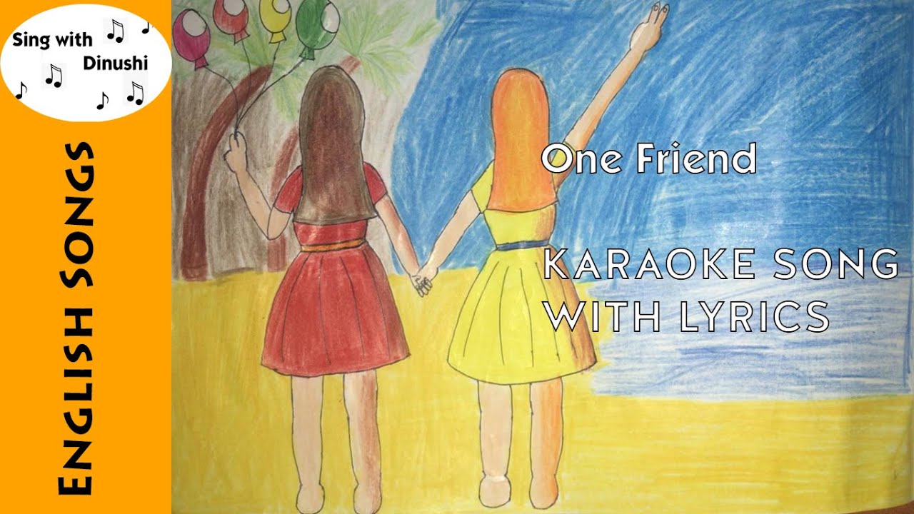 One Friend - Karaoke Song with Lyrics - YouTube
