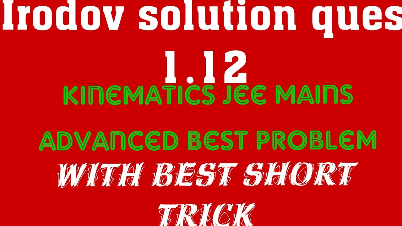Irodov solution ques 1.12 kinematics best question #physicsbyrcsir ...