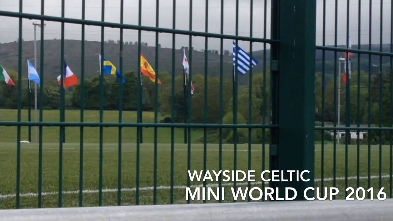 Wayside Celtic Mini World Cup 2016 - YouTube