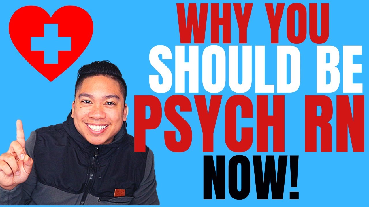 5 AMAZING BENEFITS OF BEING A PSYCH RN - YouTube