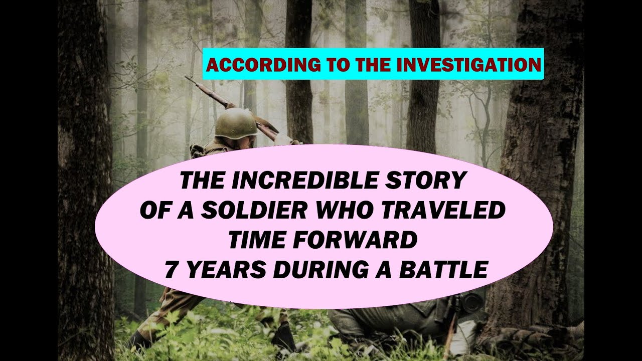 Based on the investigation: the incredible story of a soldier who time ...