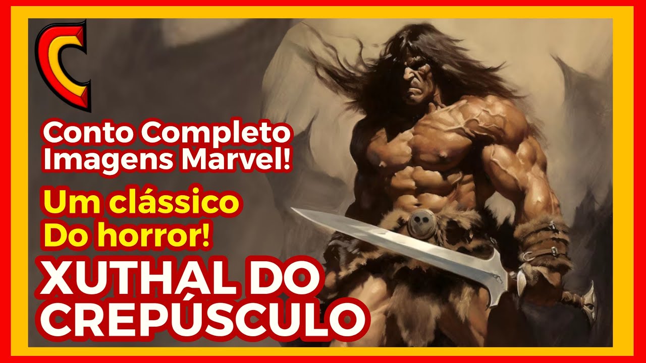 XUTHAL DO CREPÚSCULO - Conto Completo Imagens John Buscema - YouTube
