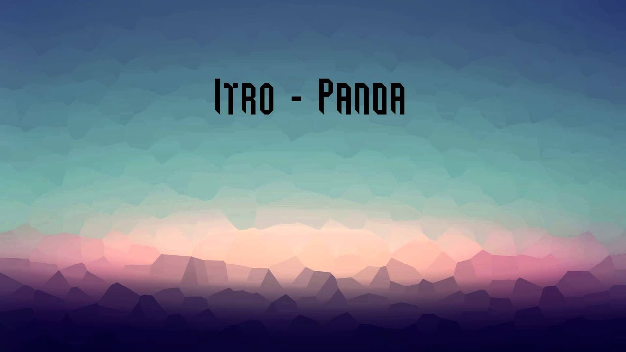 Itro - Panda (Audio) + [Free download] - YouTube