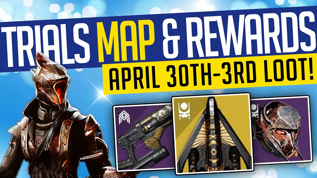 Destiny 2 | TRIALS MAP & LOOT! April 30th-3rd May | Map & Adept Rewards ...