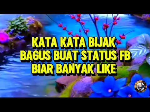 KATA KATA BIJAK BAGUS BUAT STATUS FB BIAR BANYAK LIKE 