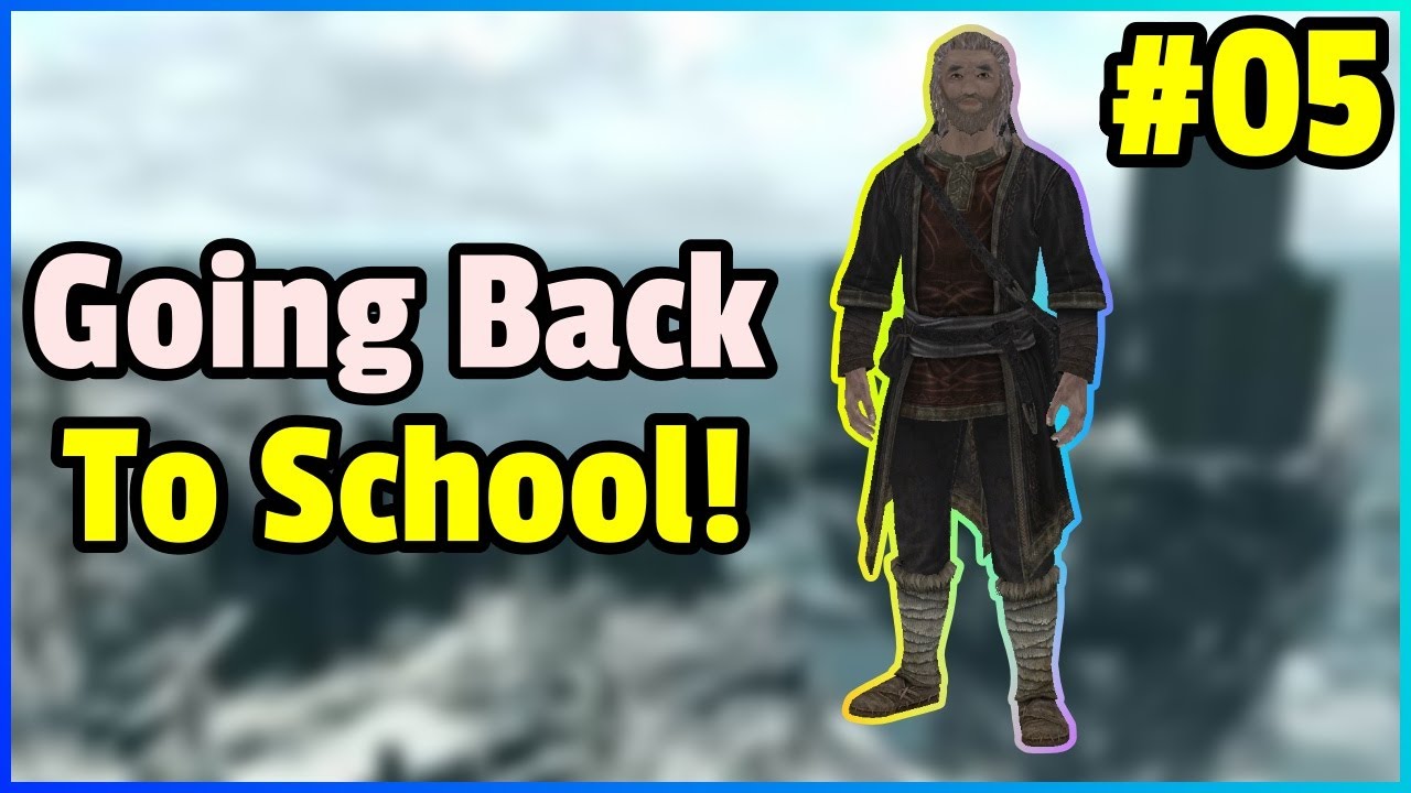 🔴Going Back To School! | The Elder Scrolls V Skyrim | 05 - YouTube