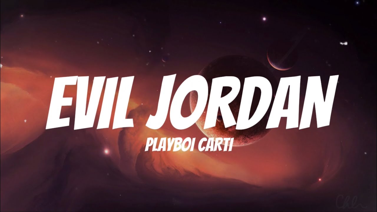 Playboi Carti - Evil Jordan (Lyrics) - YouTube