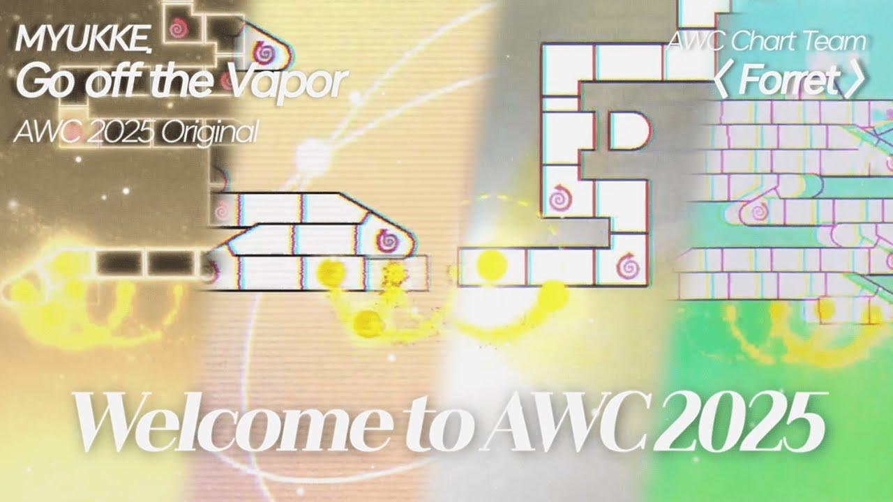 Welcome to AWC2025 | MYUKKE. - Go off the Vapor (map by AWC Chart Team ...