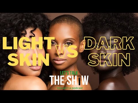 Lightskin Vs Darkskin