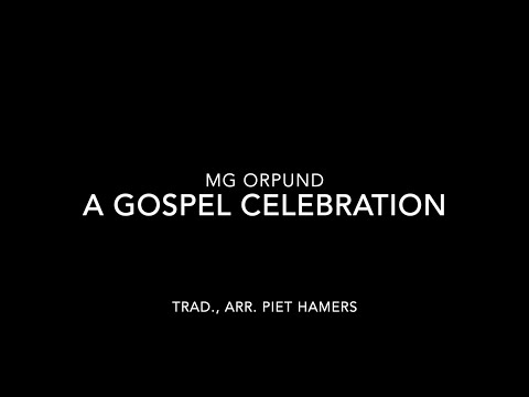 MG Orpund - A Gospel Celebration, Trad. Arr. Piet Hamers