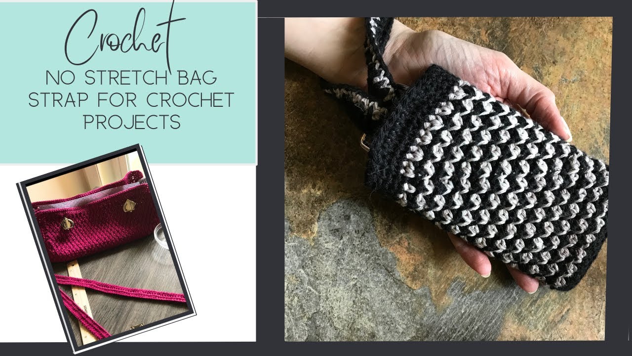 No stretch crochet bag strap tutorial - YouTube