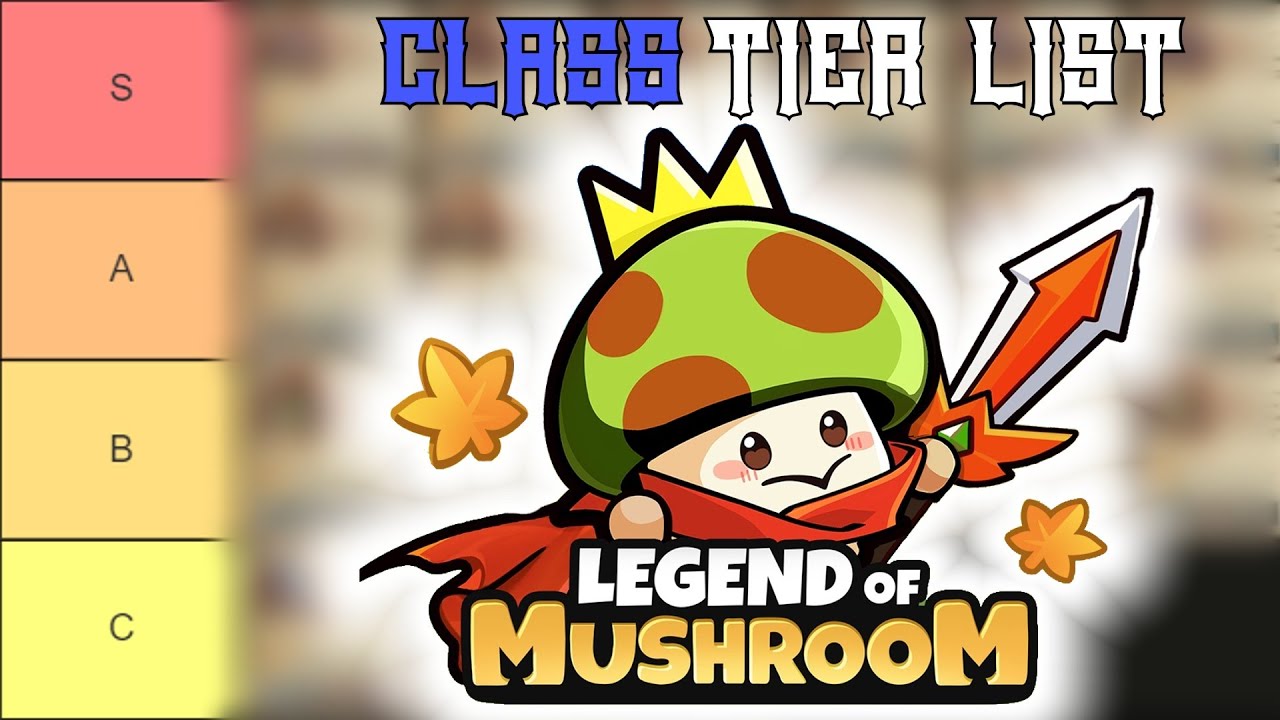 Legend of Mushroom Class Tier List - YouTube