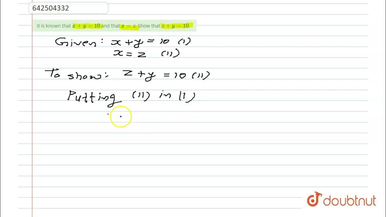 It Is Known That X Y 10 Andthat X Z Show That Z Y 10 9