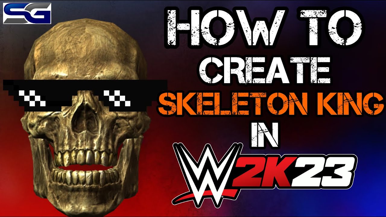 How To Create Skeleton King In WWE 2K23 - SwansonGames - YouTube