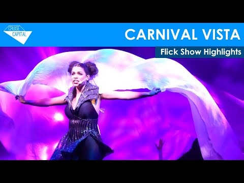 CARNIVAL VISTA 'Flick' Production Show Highlights - YouTube