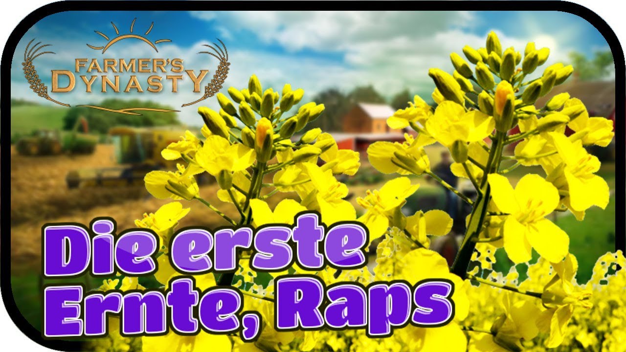 Farmers Dynasty - Die erste Ernte, Raps ★ #11 Lets Play Deutsch ...
